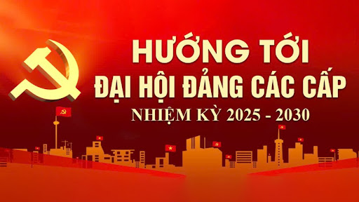 Nội dung tuyên truyền trước, trong và sau Đại hội đảng bộ các cấp, Đại hội đại biểu Đảng bộ tỉnh ...